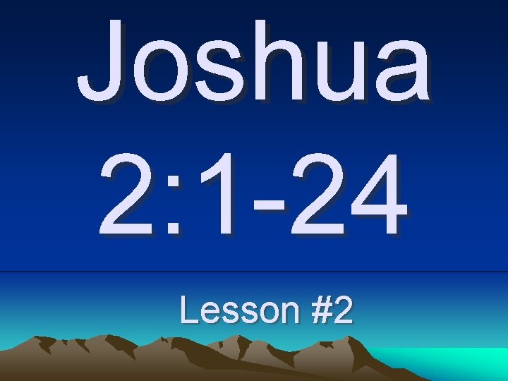 Joshua 2 1 24 Lesson 2 Then Peter