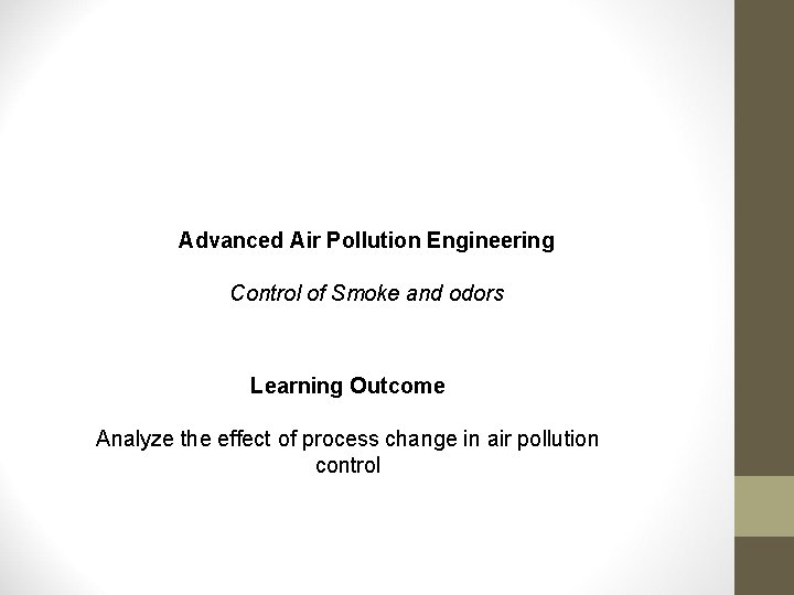 Advanced Air Pollution Engineering Control of Smoke and