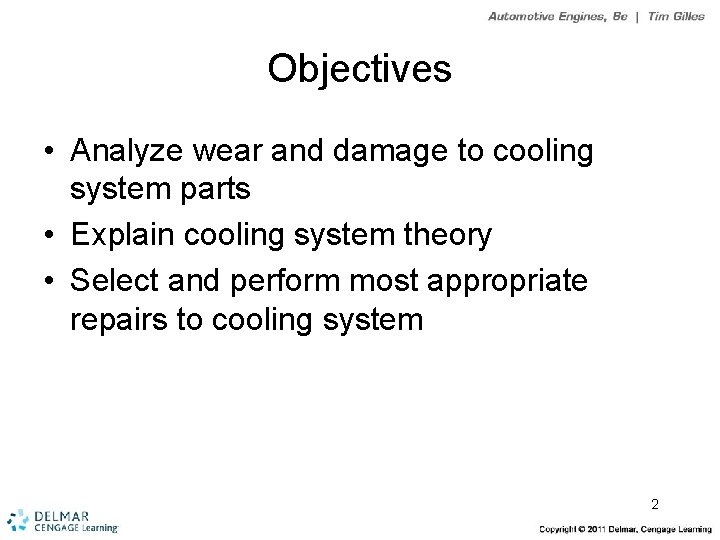 Chapter 14 Cooling System Objectives Analyze wear and