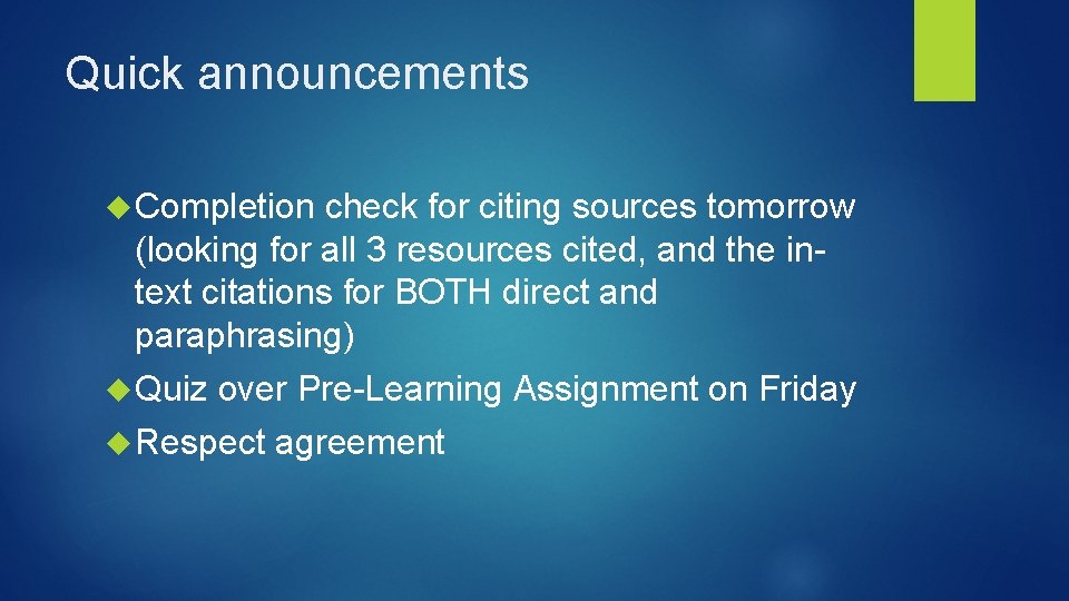 Quick announcements Completion check for citing sources tomorrow