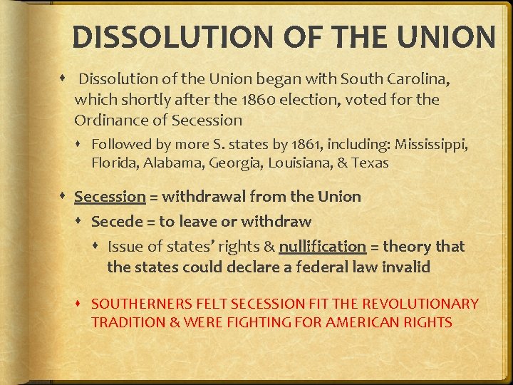 THE UNION DISSOLVES Abraham Lincoln the 1860 Election