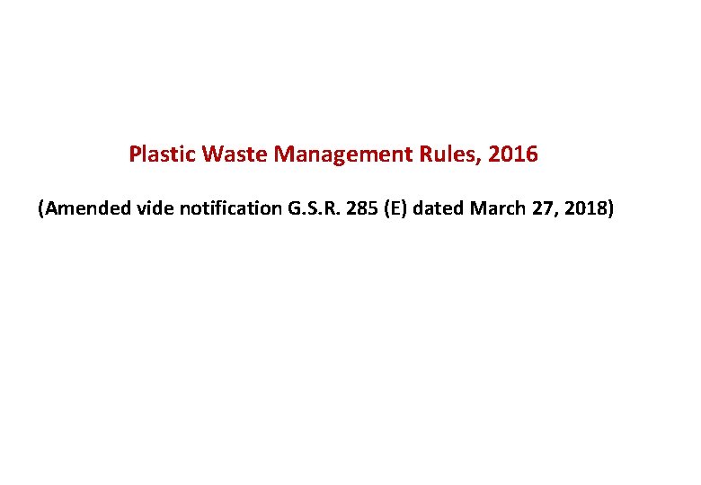 Plastic Waste Management Rules 2016 Amended vide notification