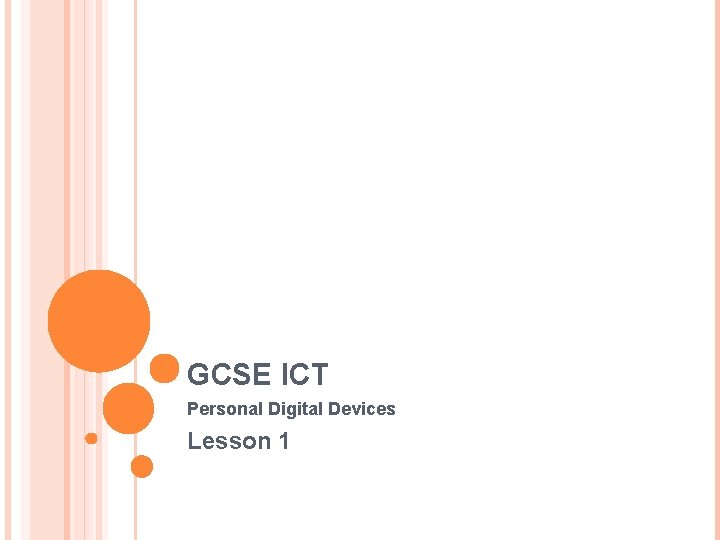 GCSE ICT Personal Digital Devices Lesson 1 UNIT