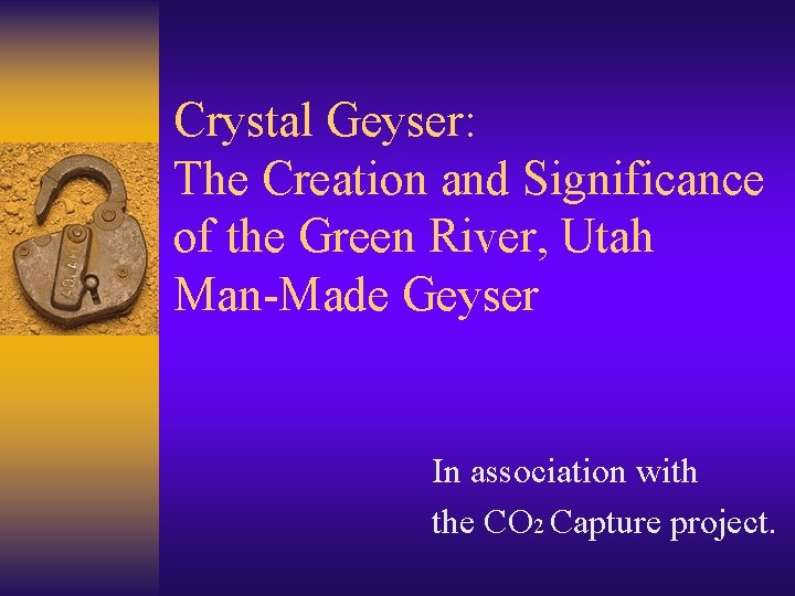 Crystal Geyser The Creation and Significance of the