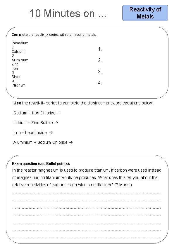 10 Minutes on Reactivity of Metals Complete the