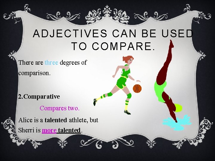 ADJECTIVES A Presentation for 6 th grade English