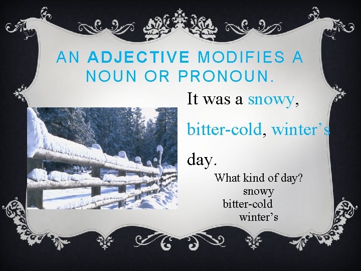 ADJECTIVES A Presentation for 6 th grade English