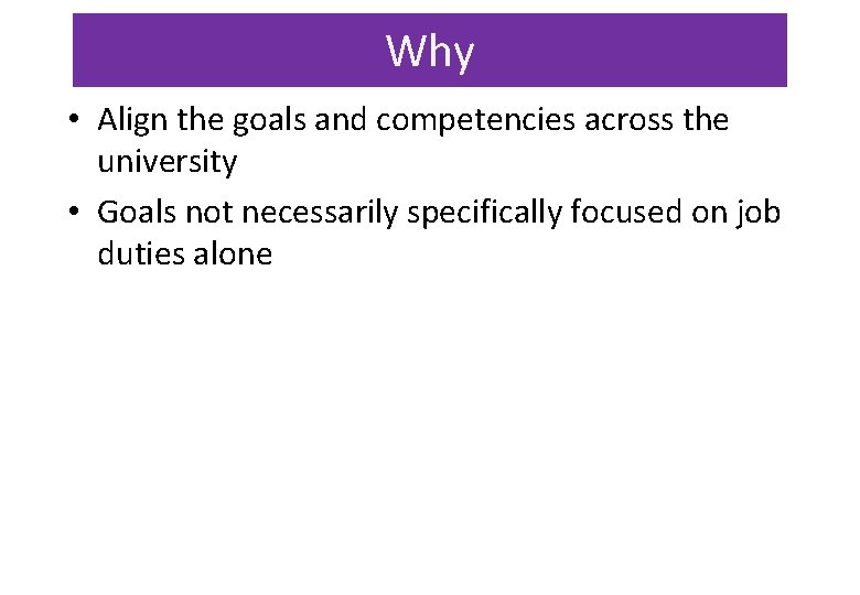 Performance Management Why Align the goals and competencies