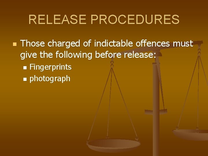 RELEASE PROCEDURES RELEASE PROCEDURES n n Once a