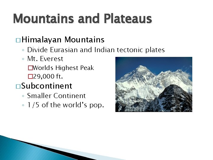 SOUTH ASIA The Land Where Continents Collided Mountains