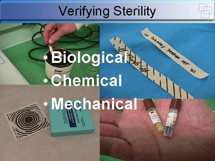 Identify types of sterilizers and their components Identify