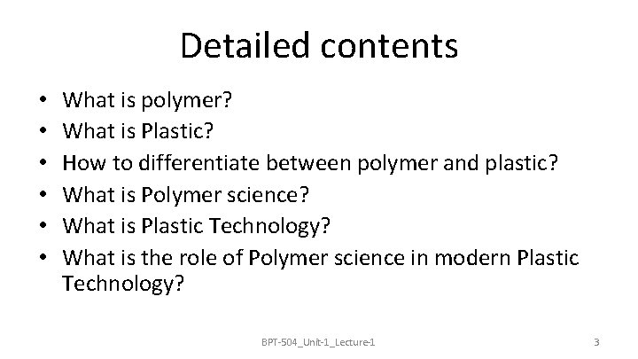 Plastic TechnologyI BPT504 Unit1 Lecture1 Anis A Ansari