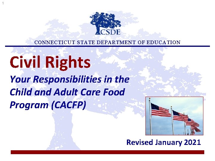 1 CONNECTICUT STATE DEPARTMENT OF EDUCATION Civil Rights