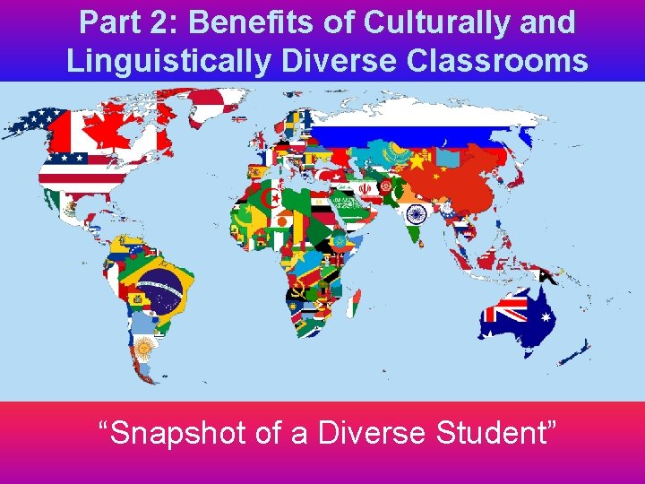 Part 2 Benefits of Culturally and Linguistically Diverse