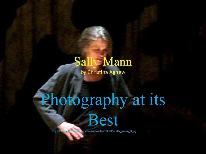 Sally Mann by Christina Agnew Photography at its