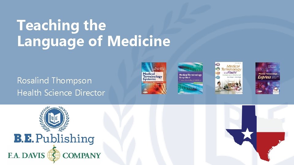Teaching the Language of Medicine Rosalind Thompson Health
