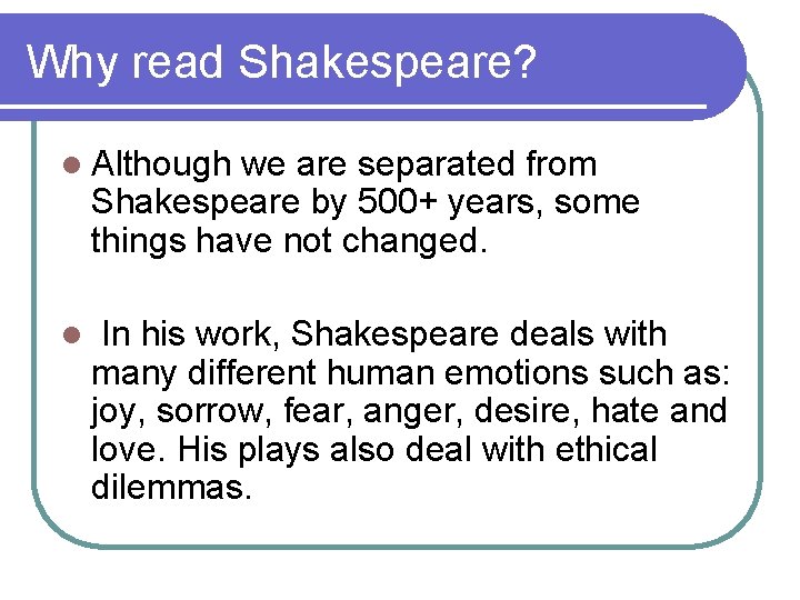 Why read Shakespeare l Although we are separated