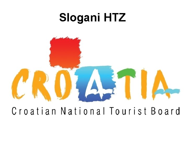 Slogani HTZ Prvi slogan Hrvatske Croatia 1991 1992
