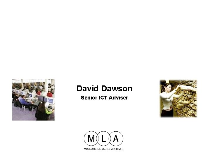 MLA and IPR some recent developments David Dawson