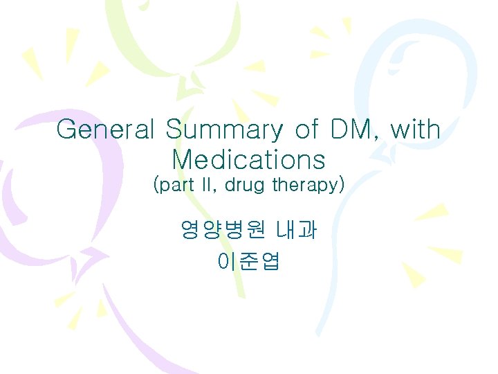 General Summary of DM with Medications part II