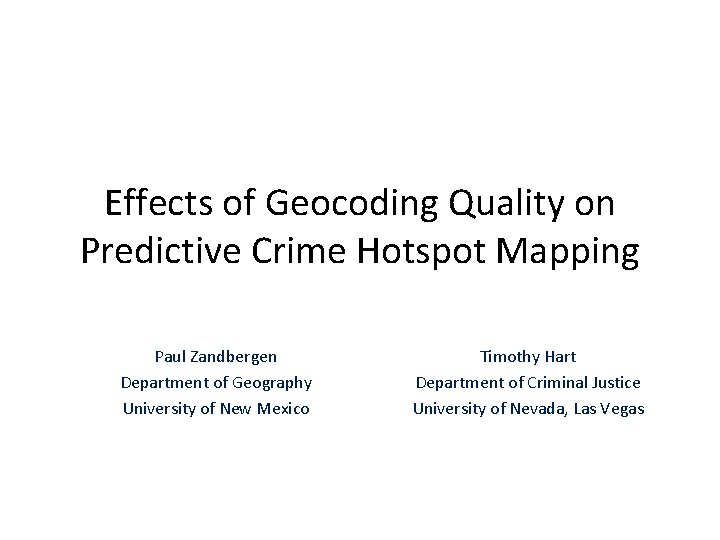Effects of Geocoding Quality on Predictive Crime Hotspot
