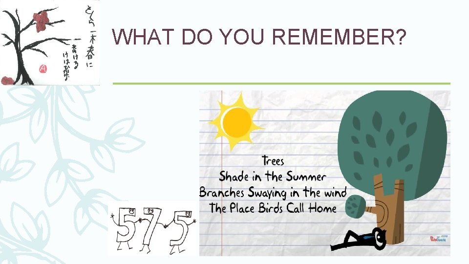 WHAT IS HAIKU POETRY WHAT DO YOU REMEMBER