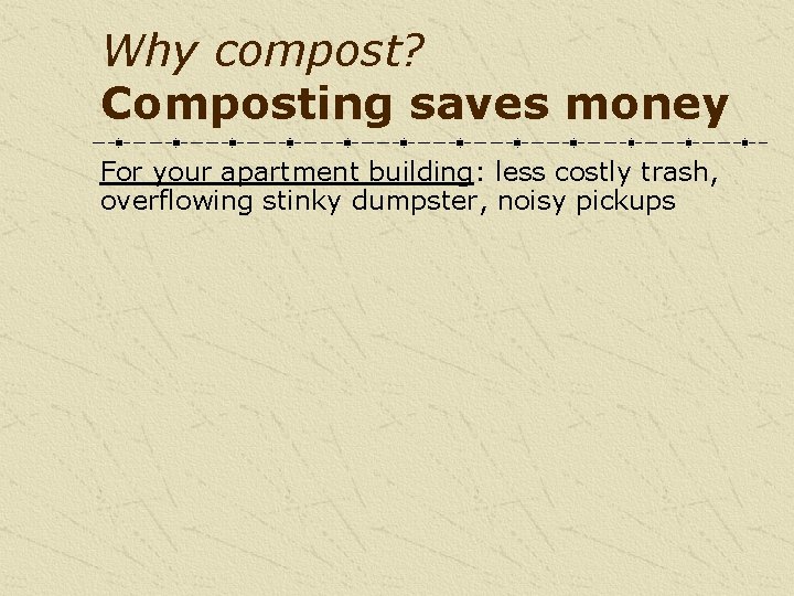 Why compost Composting saves money For your home
