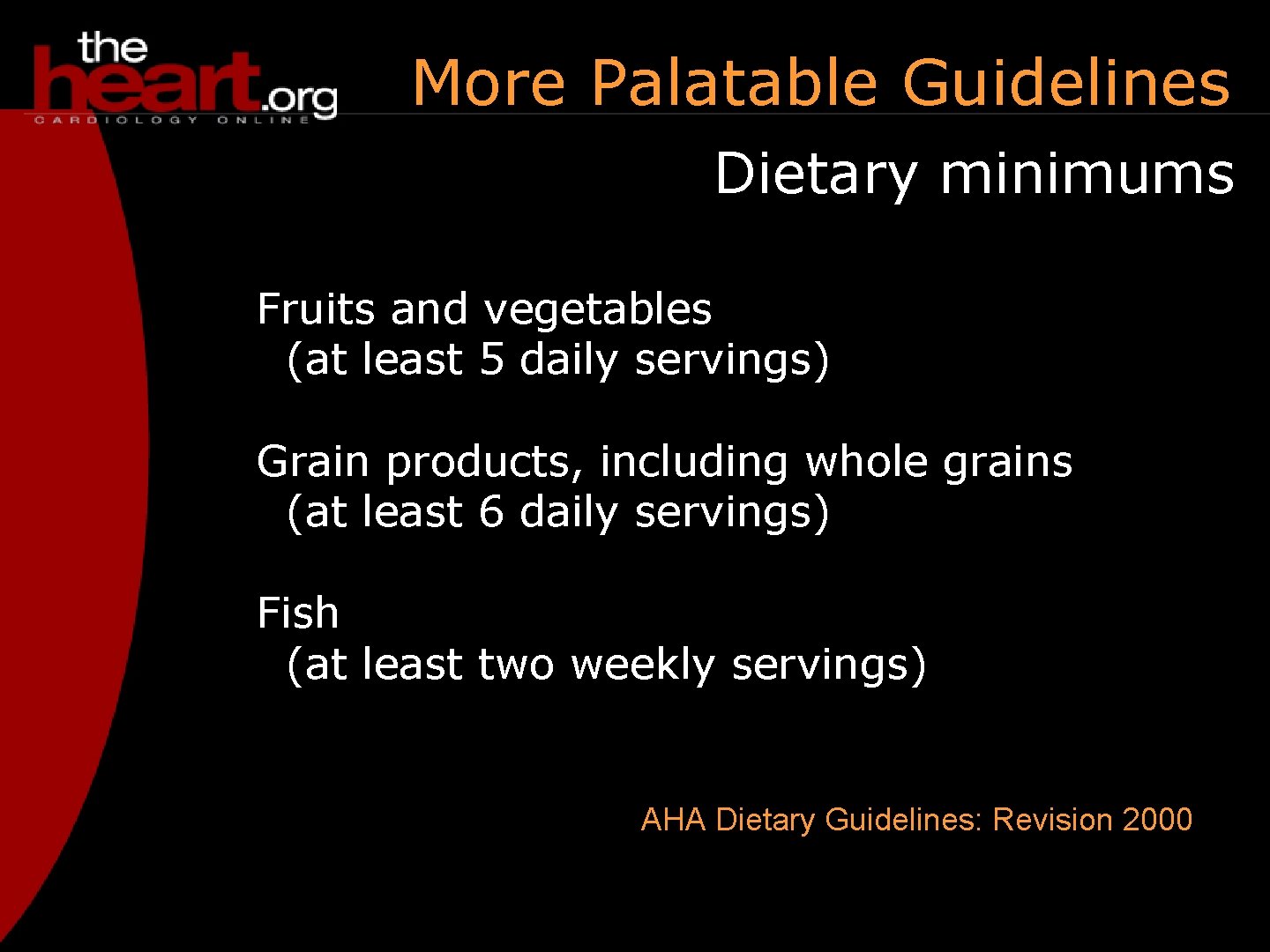 More Palatable Nutrition Guidelines Ron Krauss MD Senior