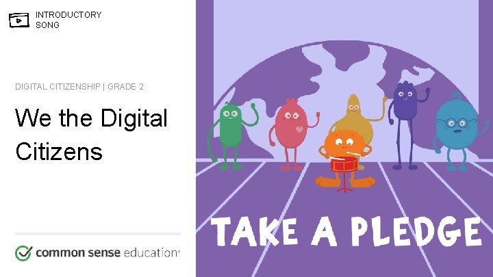 INTRODUCTORY SONG DIGITAL CITIZENSHIP GRADE 2 We the