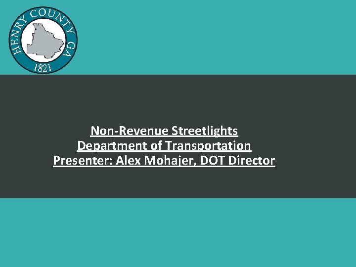 NonRevenue Streetlights Department of Transportation Presenter Alex Mohajer