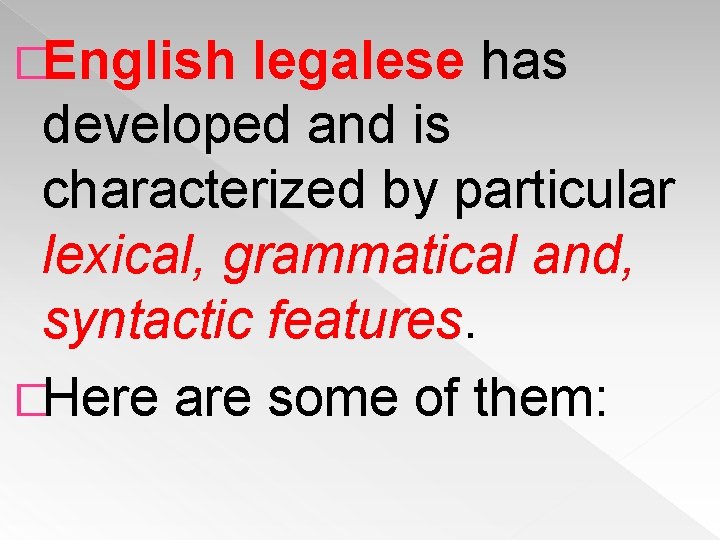 PECULIAR FEATURES OF LEGAL TERMINOLOGY IN LEGAL TRANSLATION