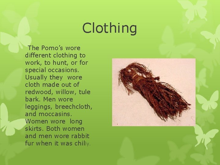 The Pomo By Danika Sanchez Where they lived