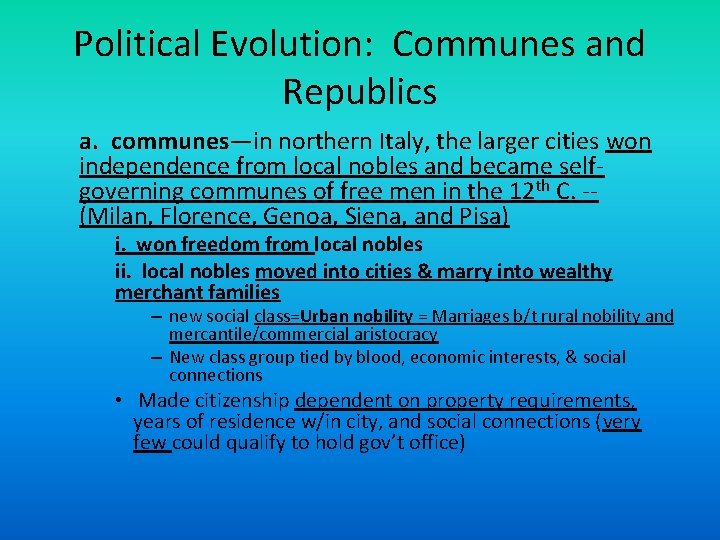 Why did the Renaissance begin in Italy Excellent