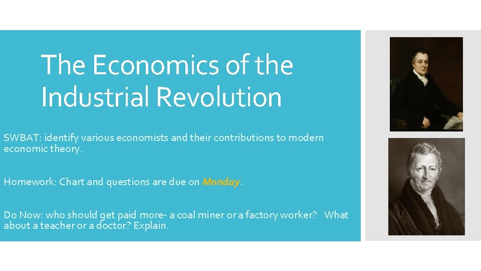 The Economics of the Industrial Revolution SWBAT identify