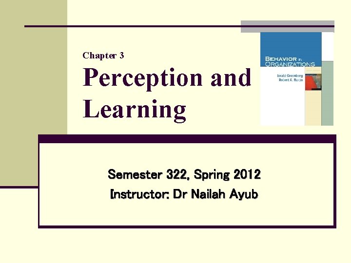 Chapter 3 Perception and Learning Semester 322 Spring