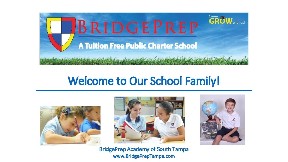 Welcome to Our School Family Bridge Prep Academy