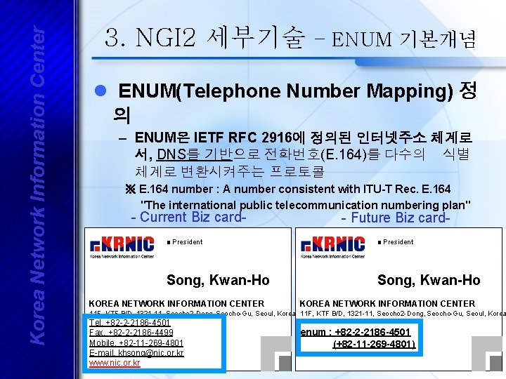 Korea Network Information Center 3 NGI 2 ENUM