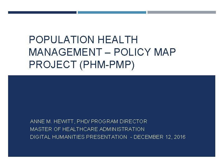 POPULATION HEALTH MANAGEMENT POLICY MAP PROJECT PHMPMP ANNE