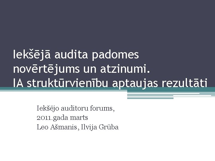 Iekj audita padomes novrtjums un atzinumi IA struktrvienbu