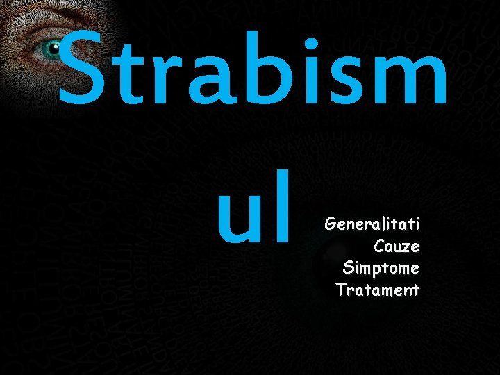 Strabism ul Generalitati Cauze Simptome Tratament Generalitati Strabismul