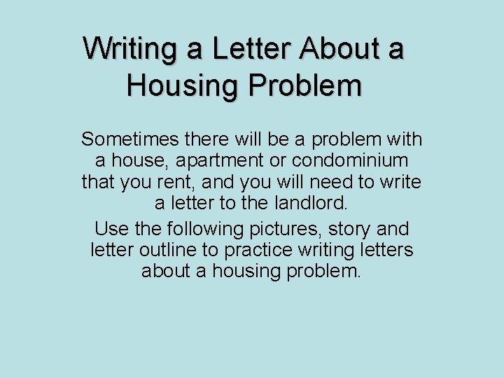 Writing a Letter About a Housing Problem Sometimes
