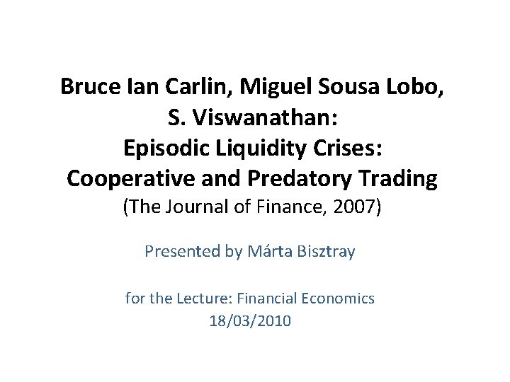 Bruce Ian Carlin Miguel Sousa Lobo S Viswanathan