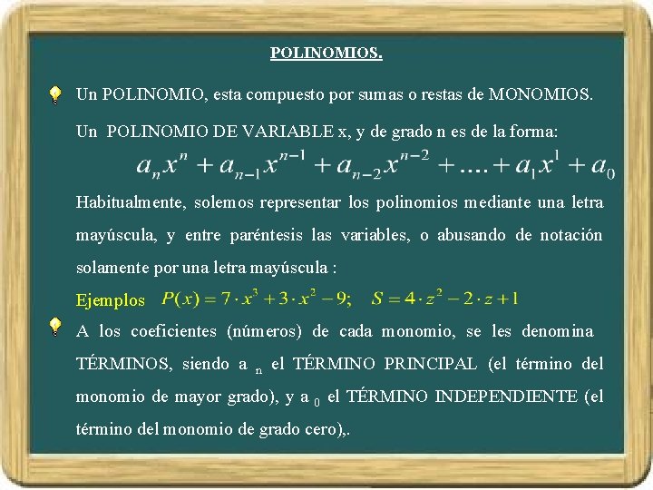 POLINOMIOS POLINOMIOS Una expresin algebraica es una expresin