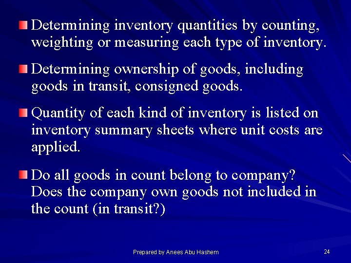 Inventory Valuation Physical inventory flow Prepared by Anees