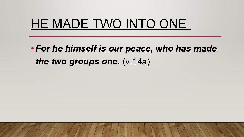 EPHESIANS 2 14 22 14 For he himself