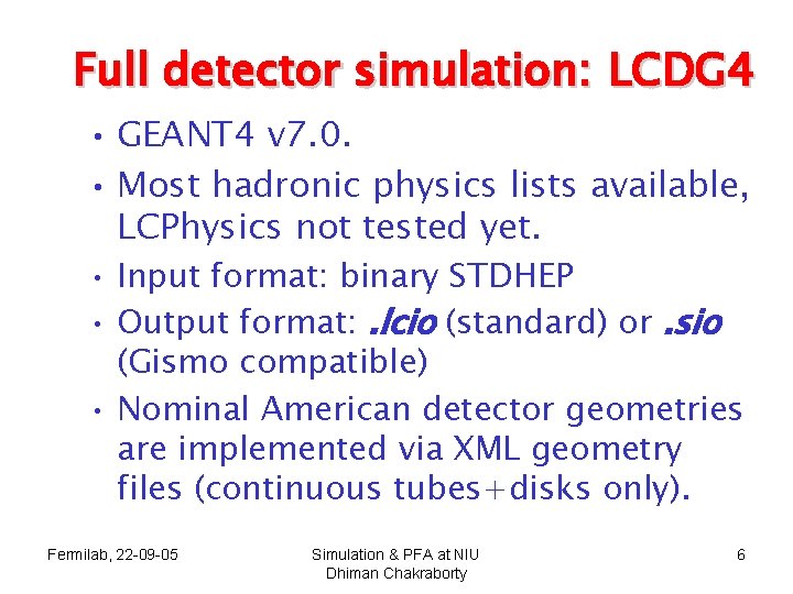 Simulation and PFA Development Efforts at NIU Status