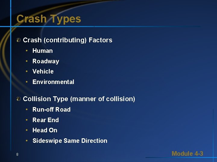 Problem Identification Identify current and potential road safety