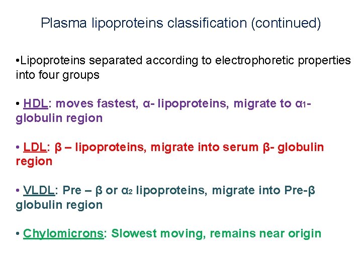Plasma lipids Composition Principal lipids having metabolic significance