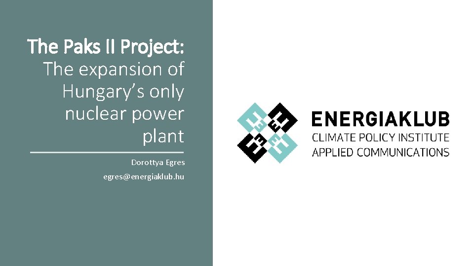 The Paks II Project The expansion of Hungarys