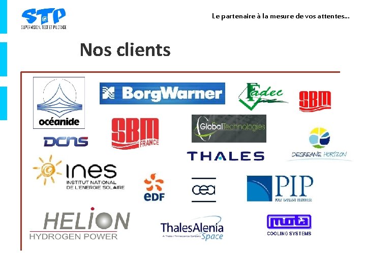 Le partenaire la mesure de vos attentes Le